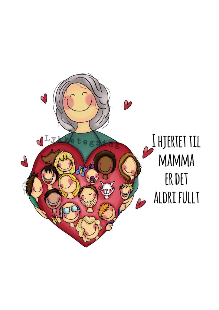 Illustrasjon "I hjertet til mamma er det aldri fullt" | LYKKETEGNING ...